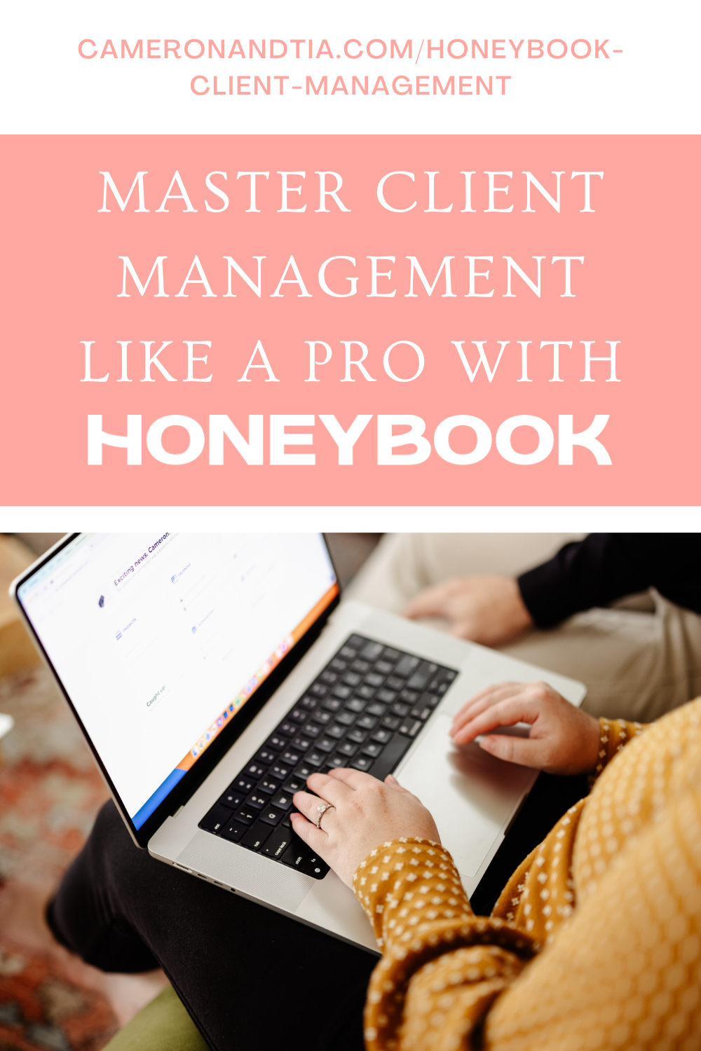 Master Client Management like a Pro with Honeybook | Cam & Tia