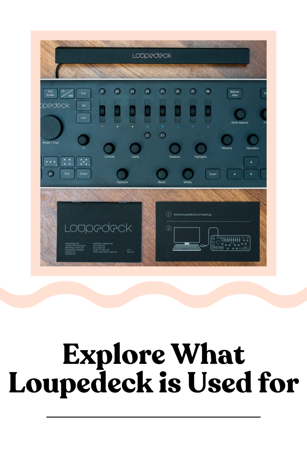 Explore What Loupedeck is Used for