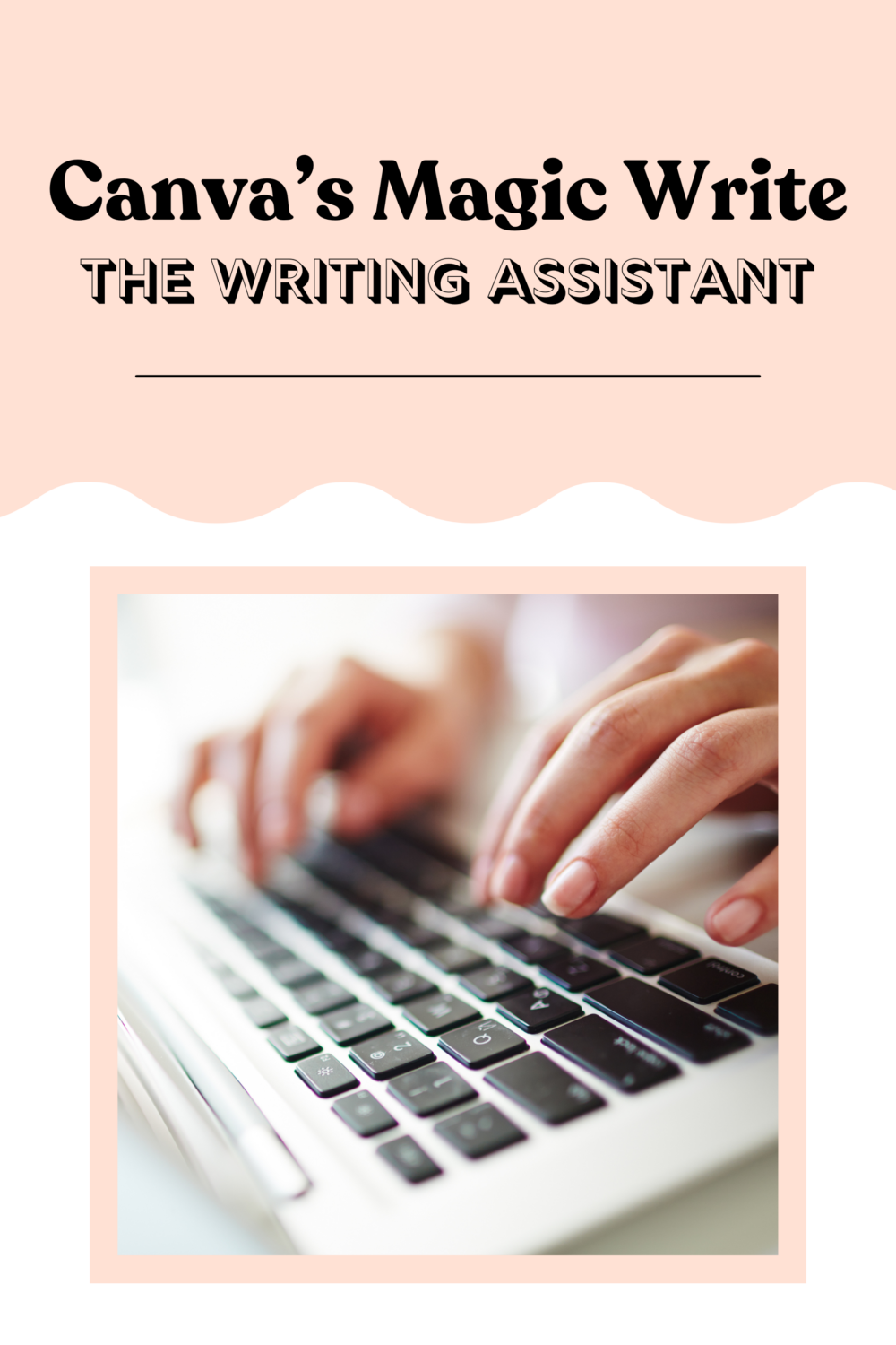 Canva's Magic Write: Your Ultimate Writing Assistant
